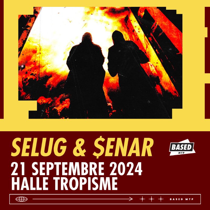 SELUG & SENAR - Halle Tropisme MONTPELLIER - 21/09/2024 | Yoot